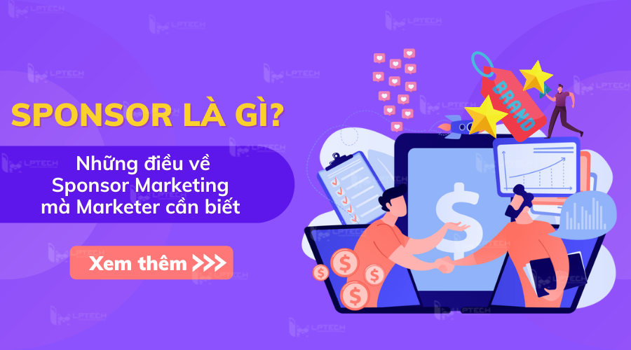 Sponsor là gì? Những điều về Sponsor Marketing mà Marketer cần biết