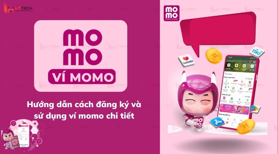 Ví momo là gì? Hướng dẫn cách đăng ký và sử dụng ví mom