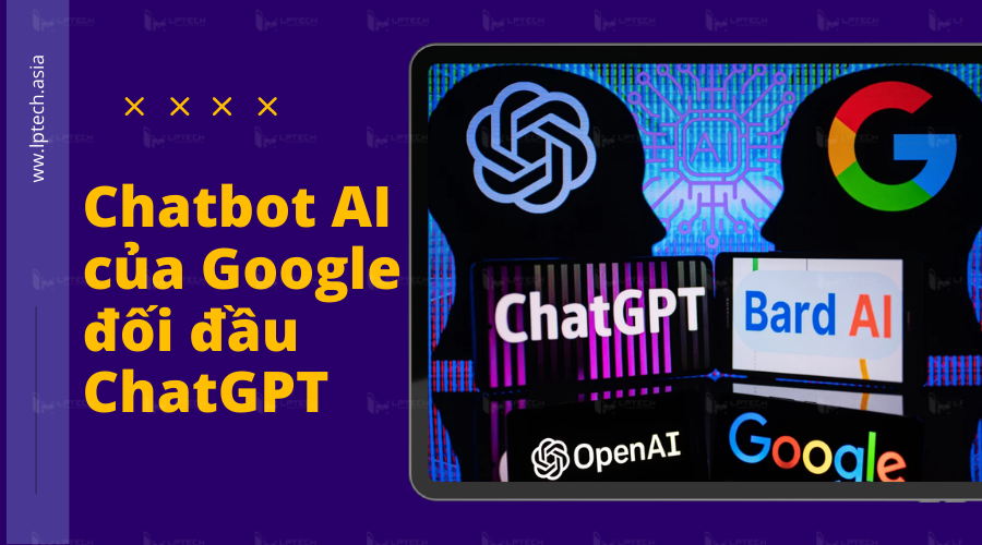 Google Bard là gì? Công cụ Chatbot AI của Google đối đầu ChatGPT