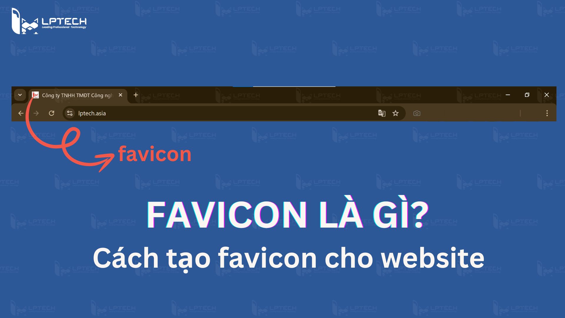 Favicon là gì? Cách tạo và thêm favicon vào website đơn giản