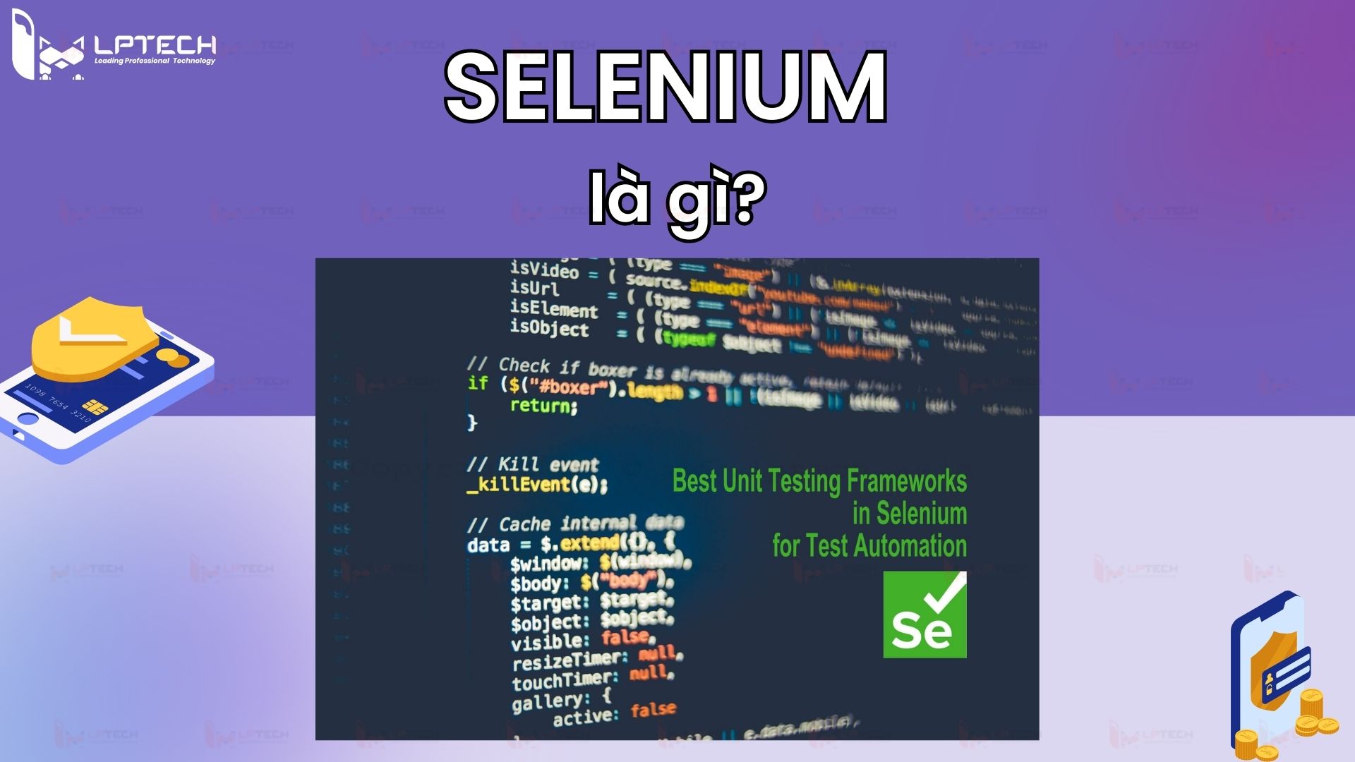 Selenium là gì? Bộ công cụ kiểm thử tự động mã nguồn mở